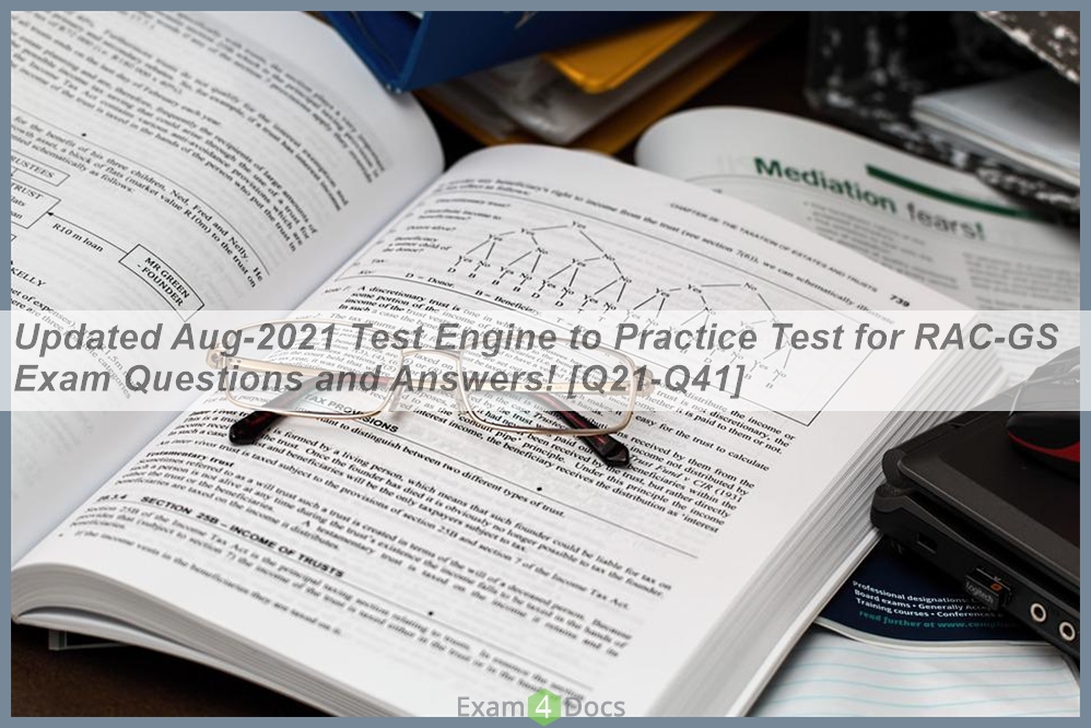 Updated Aug-2021 Test Engine to Practice Test for RAC-GS Exam Questions ...